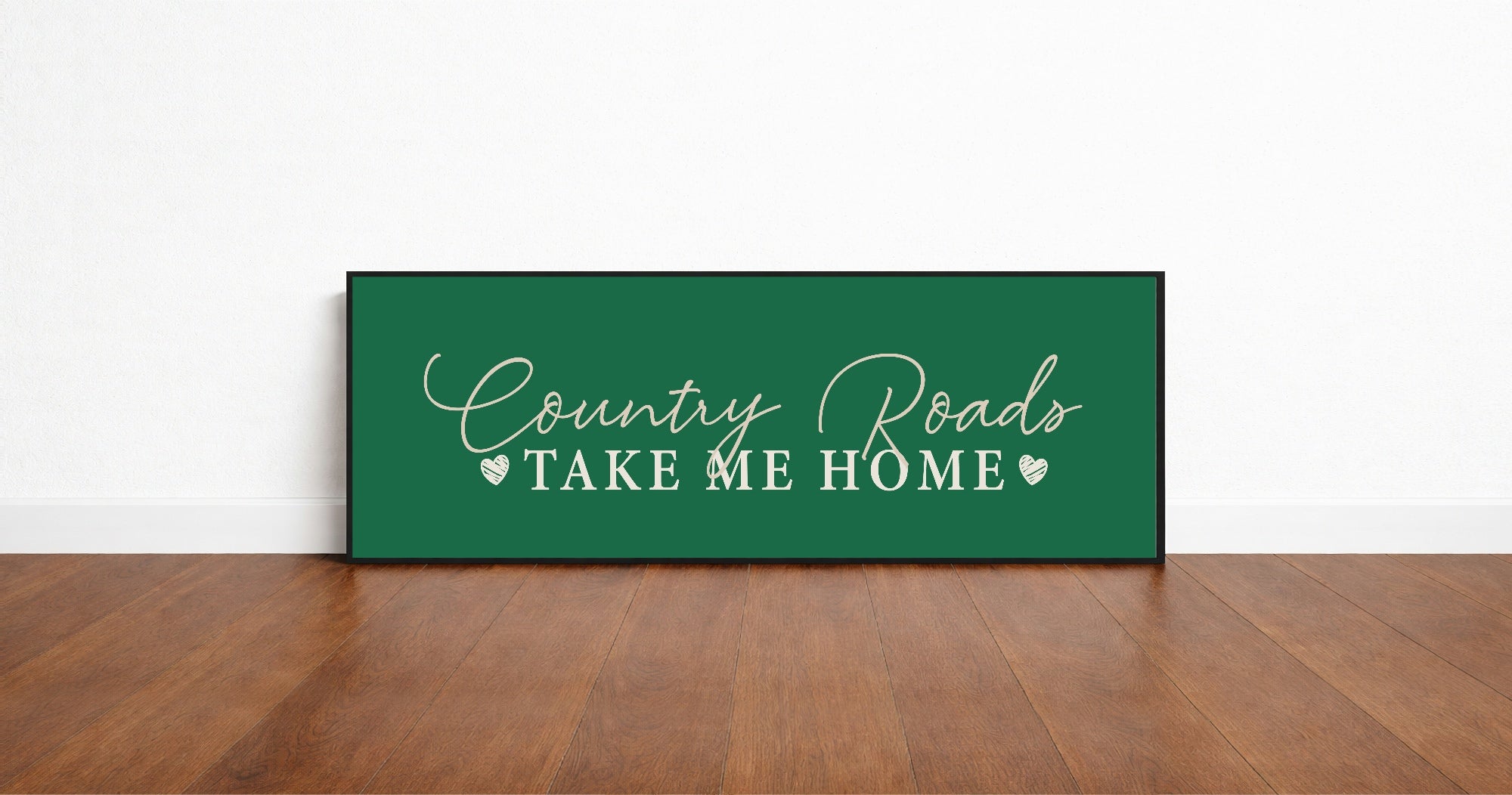 Country Roads Take Me Home Print | Green | Panoramic Sign | 16"x5 ...